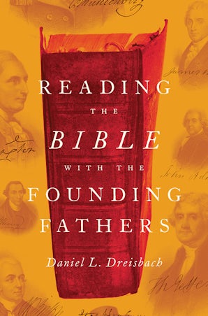 Reading the Bible with the Founding Fathers - Reading Religion