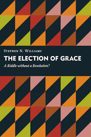 The Election of Grace - Reading Religion