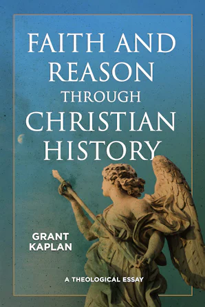Faith and Reason Through Christian History - Reading Religion