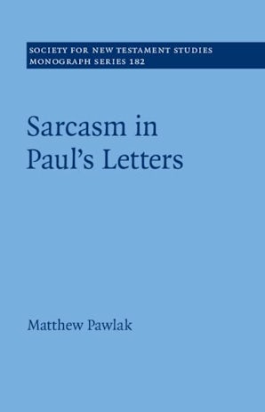 Sarcasm in Paul's Letters - Reading Religion