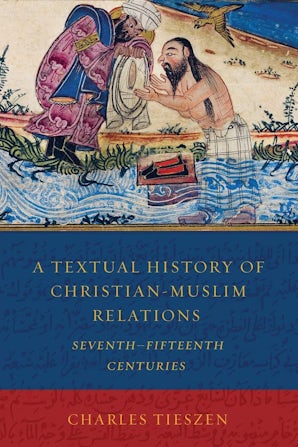 A Textual History of Christian-Muslim Relations - Reading Religion