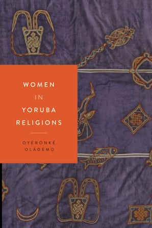 Women in Yoruba Religions - Reading Religion