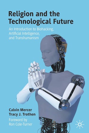 Religion and the Technological Future - Reading Religion