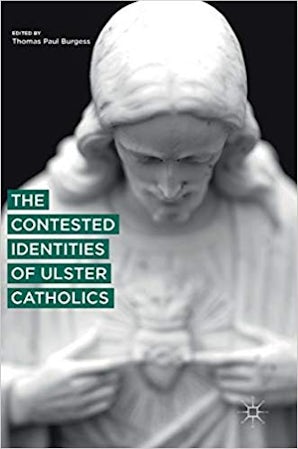 The Contested Identities of Ulster Catholics - Reading Religion